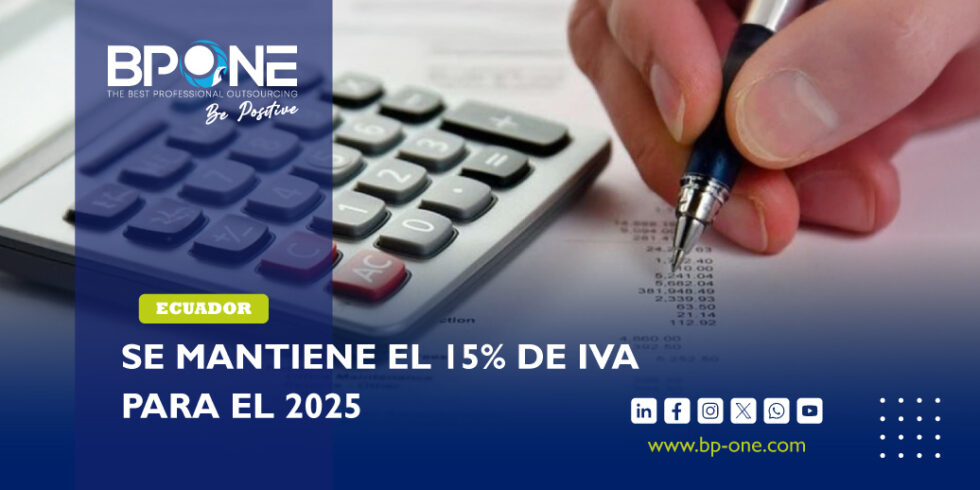 Tarifa de IVA se mantiene al 15% para el año 2025 - BPONE The Best ...